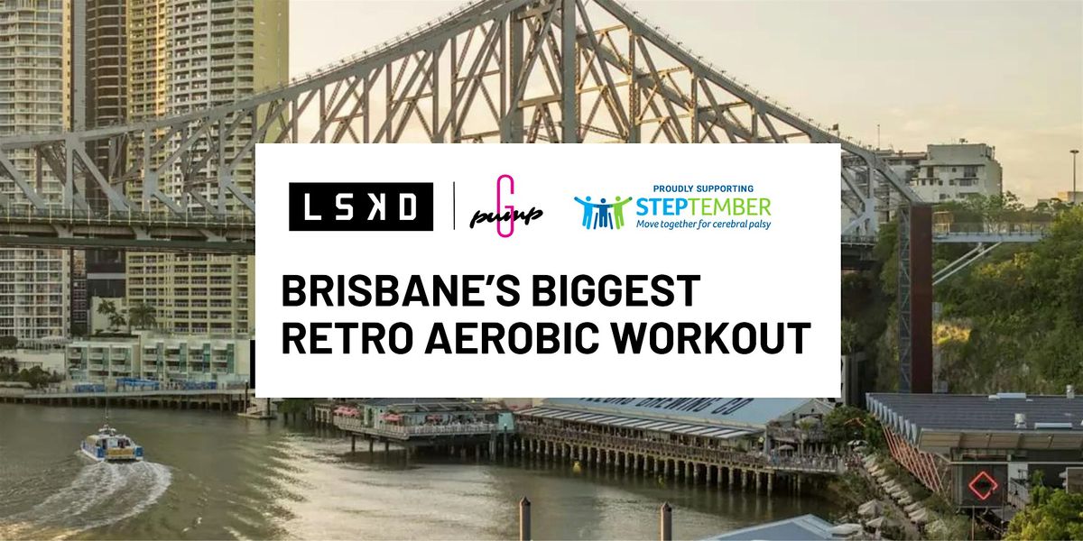 BRISBANES BIGGEST RETRO AEROBIC WORKOUT, Rivershed, Brisbane City, 26 ...