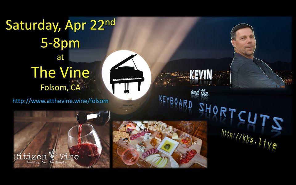 Kevin And The Keyboard Shortcuts at The Vine (Folsom), The Vine Folsom ...