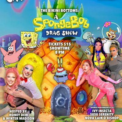The Bikini Bottoms: A SpongeBob Drag Show, Carolina Bauernhaus ...
