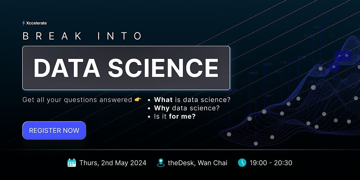 Break Into Data Science, theDesk Wan Chai, 2 May 2024 | AllEvents