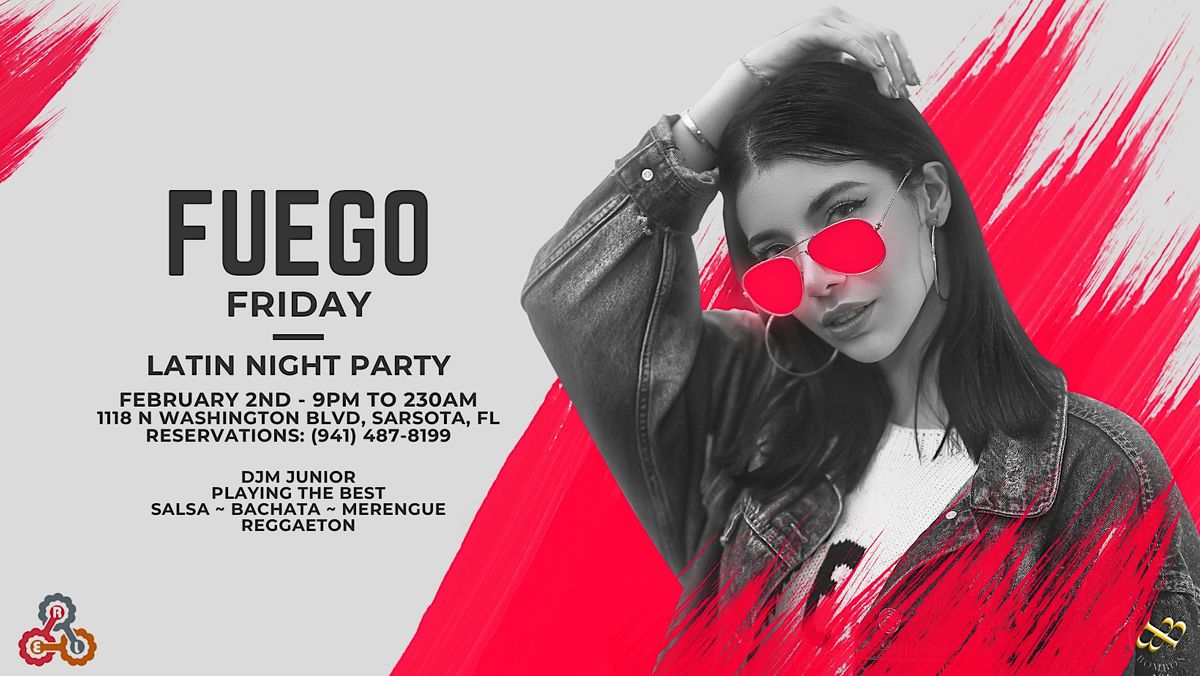 Fuego Friday: Latin Night Party!, Bombón Mexican Restaurant, Sarasota ...