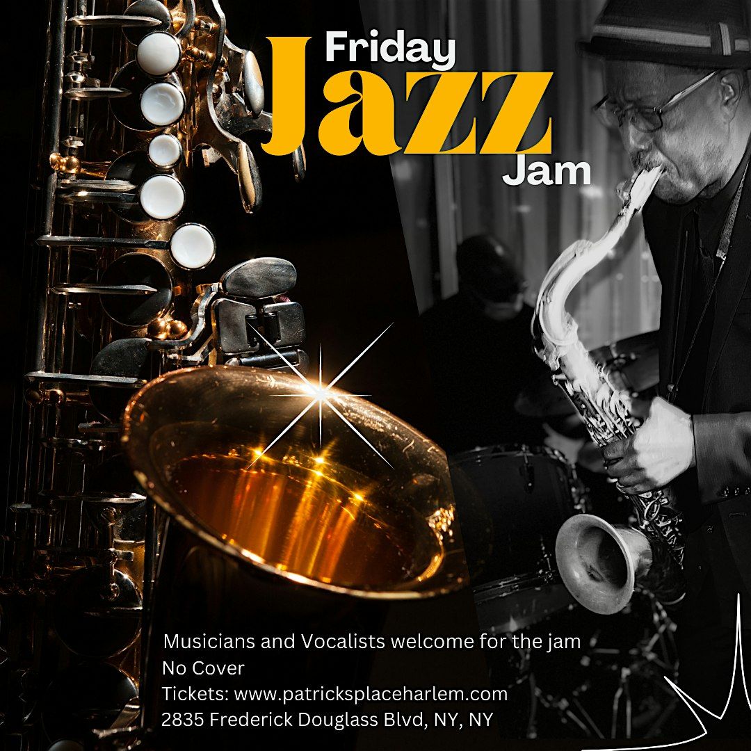 Friday Jazz Jam, Patrick's Place, New York, 5 July to 6 July | AllEvents.in