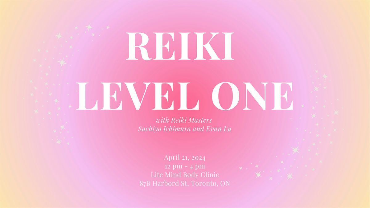 Reiki Level One, Lite Mind Body Clinic, Toronto, 21 April 2024 | AllEvents
