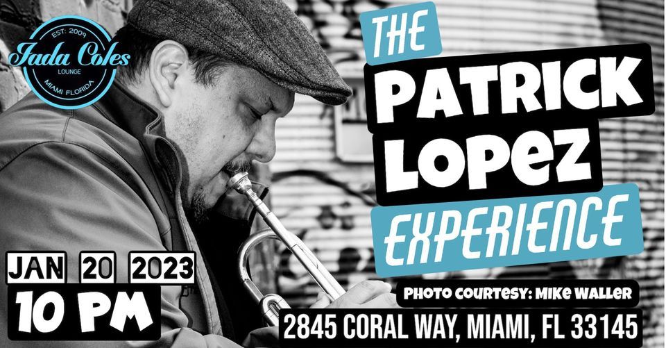 The Patrick Lopez Experience at Jadas, Jada Coles, Miami, 20 January to ...