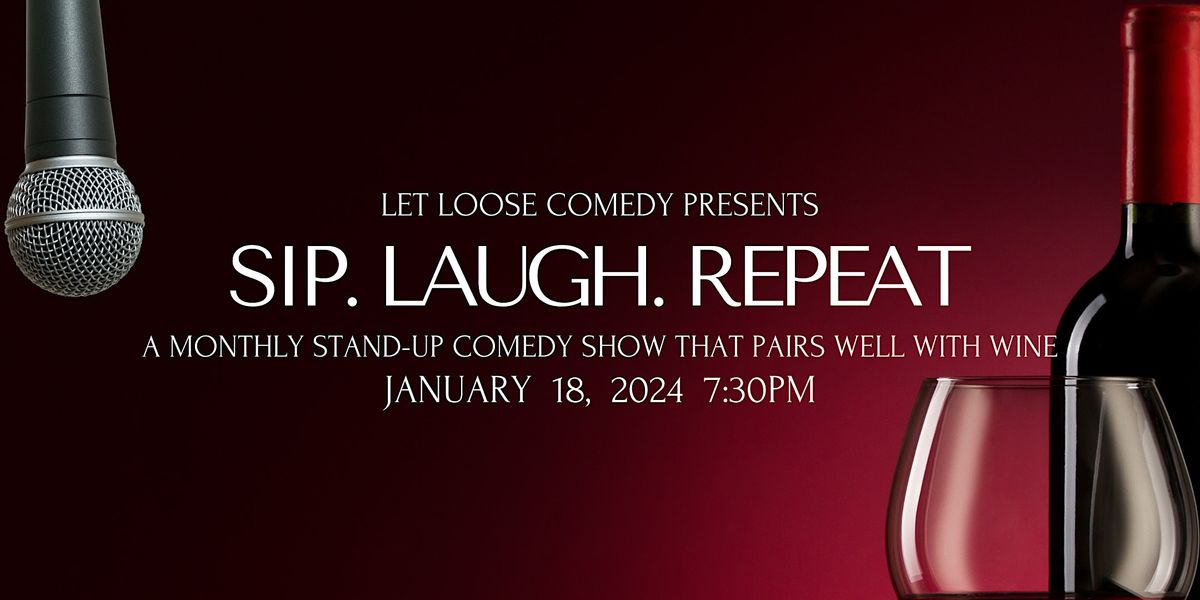 Sip. Laugh. Repeat, Santa Barbara Wine Collective, 18 January 2024 ...