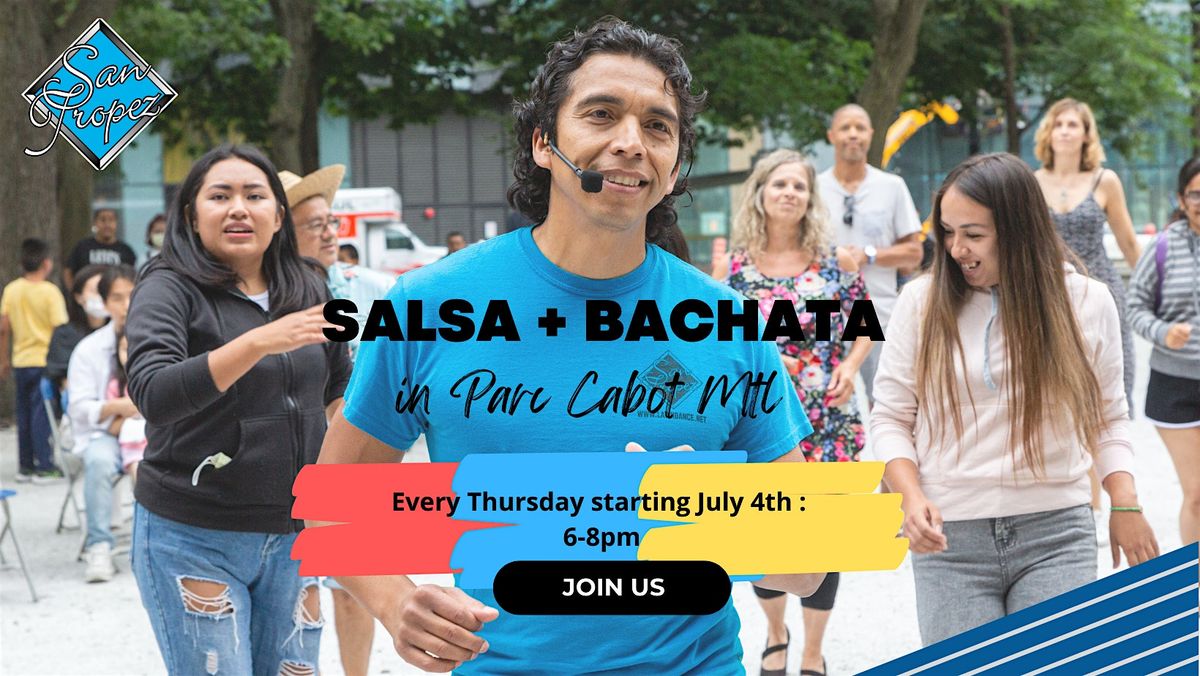 FREE outdoor Salsa + Bachata dancing at Parc Cabot with live music ...