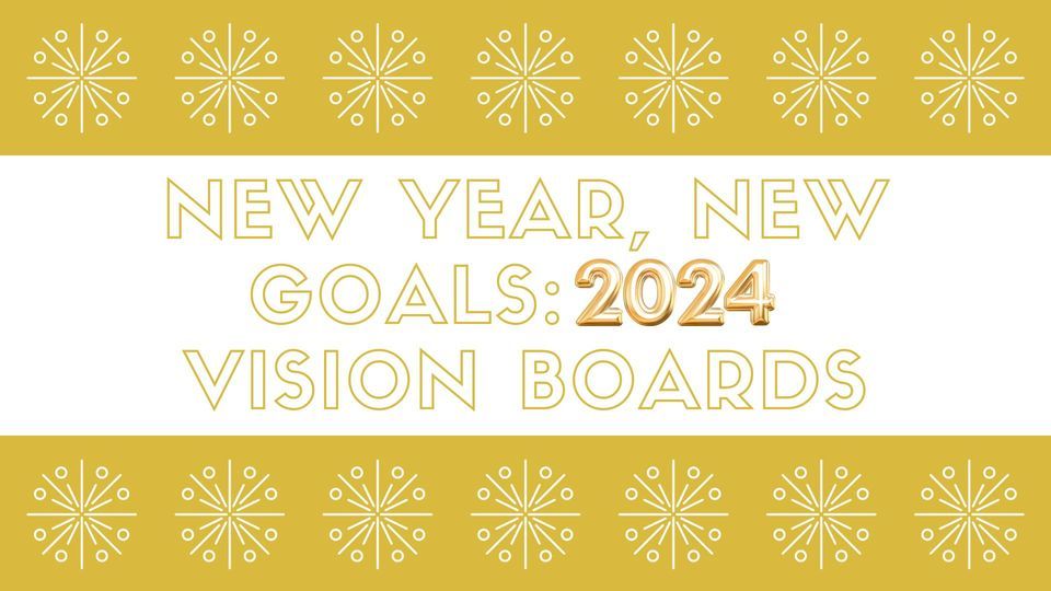 New Year, New Goals: 2024 Vision Boards, East Moline Public Library, 29 ...