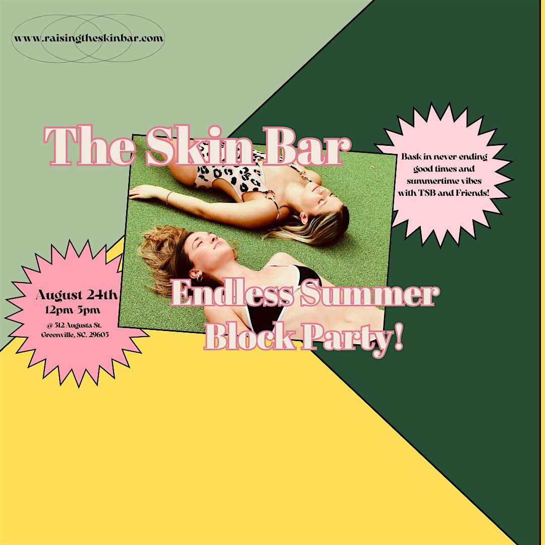 The Skin Bars Endless Summer Block Party!, Chic MD - The Skin Bar ...