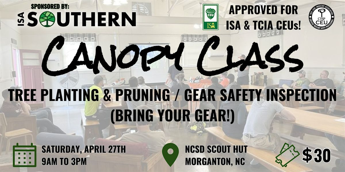Canopy Class: Tree Planting & Pruning / Gear Safety Inspection, NCSD ...