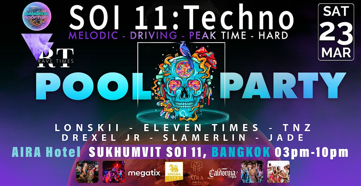 SOI 11: TECHNO Pool Party, Bangkok Aira Hotel, by Rave Times & Bangkok ...