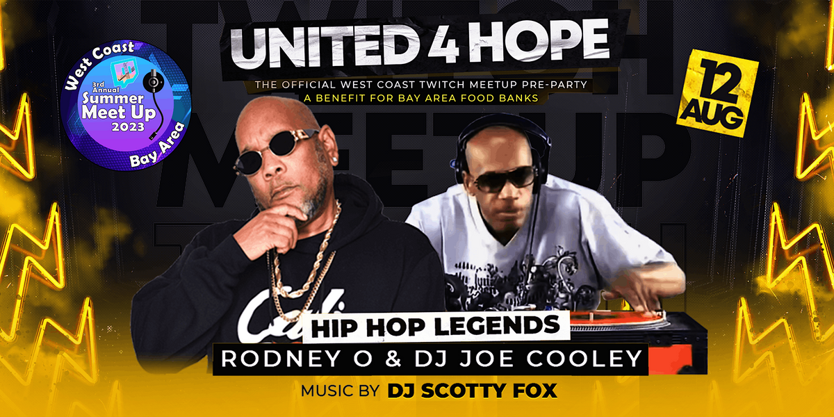 United 4 Hope + Rodney O & DJ Joe Cooley + Twitch Meetup Pre-Party ...