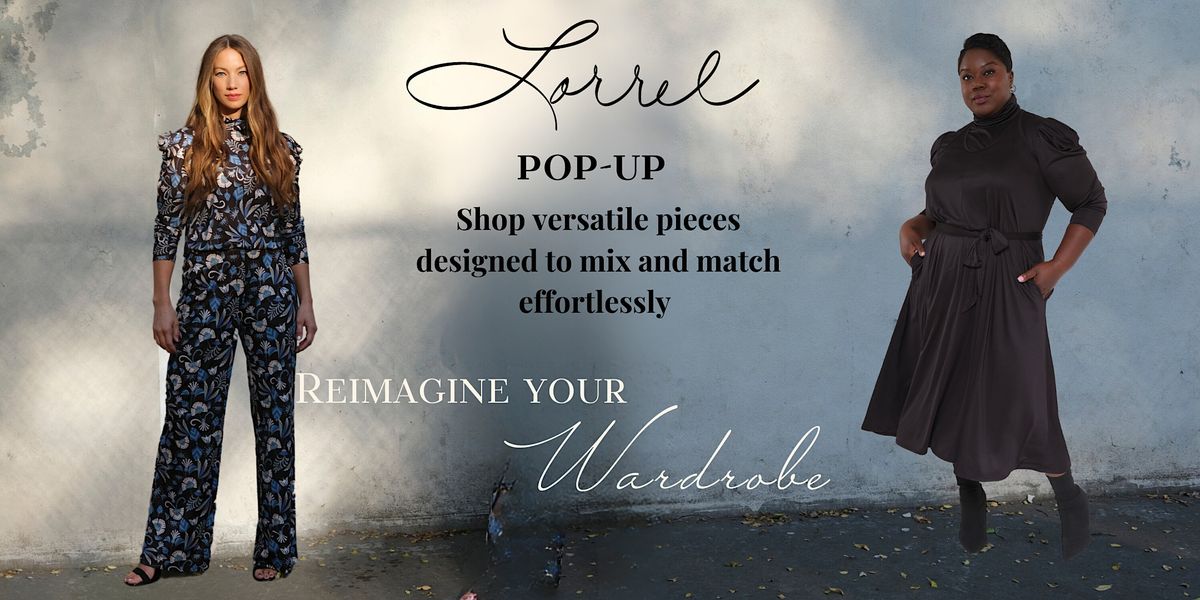 Lorrel Pop-up Shop featuring Lorrels latest capsule wardrobe collection ...