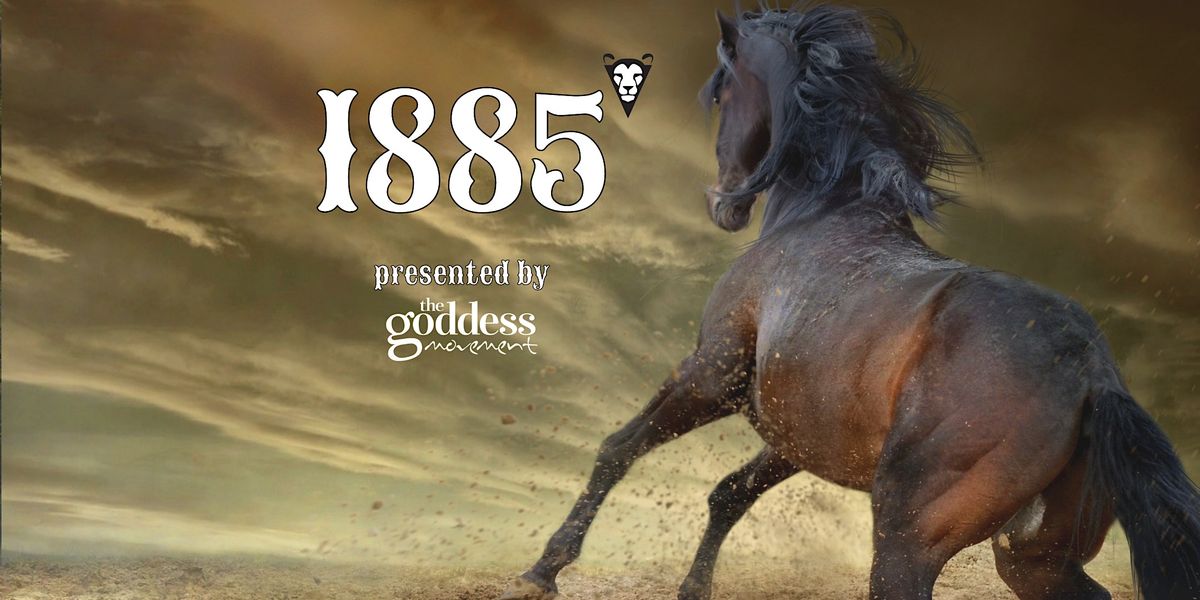 The Goddess Movement Presents: "1885", Abbotsford Arts Centre, 17 June ...