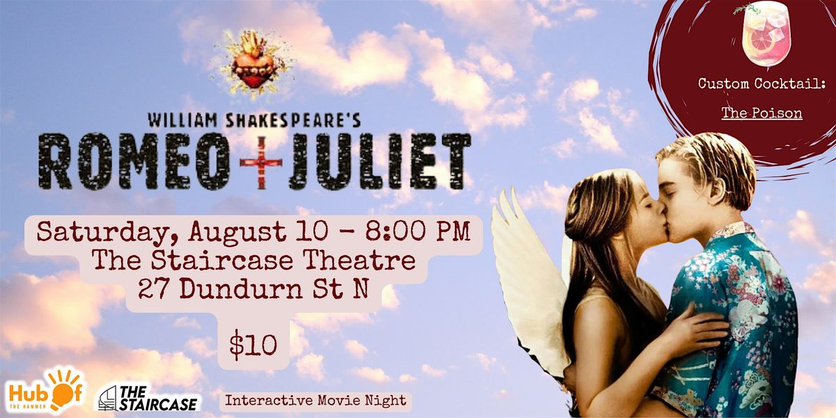ROMEO + JULIET - Interactive Movie Night - The Staircase Theatre, The ...