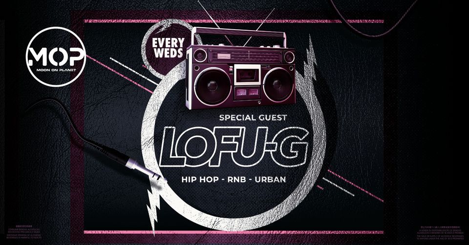Club MOP presents LOFU-G - Hip Hop / Rnb / Urban, Moon On Planet (MOP ...