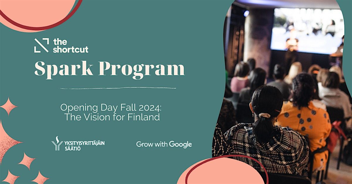 The Spark Female Founder Program Opening Day: The Vision for Finland ...