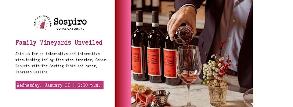 Family Vineyards Unveiled, Sospiro Natural Wine Bar, Ponce de Leon ...