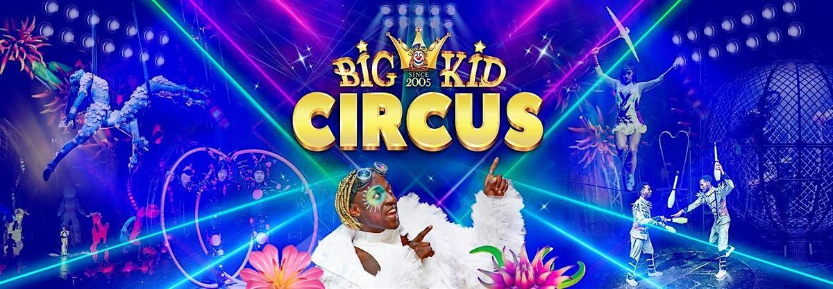Big Kid Circus in Preston, Capitol Centre (Capitol Retail Park), Walton ...