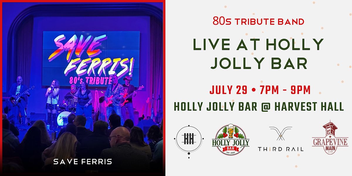 Save Ferris | an 80s Tribute Band LIVE at Holly Jolly Bar, Holly Jolly ...