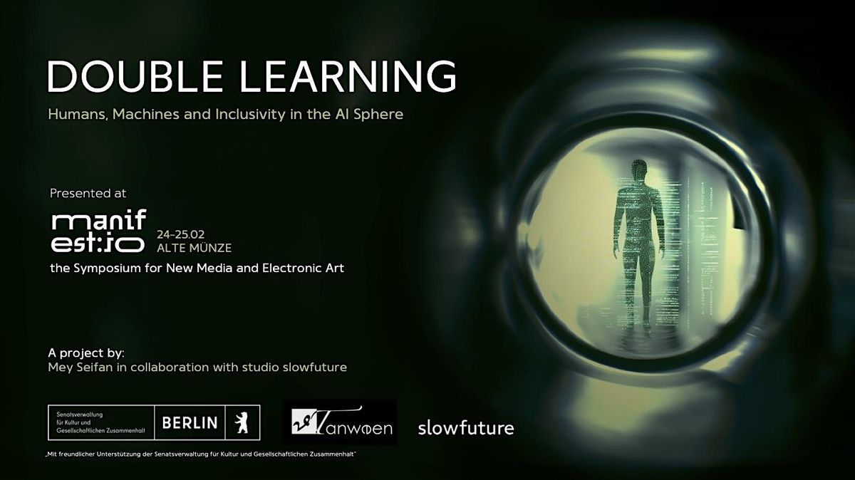 Double Learning: Humans, Machines and inclusivity in the AI Sphere, Alte Münze, Berlin, 25 ...