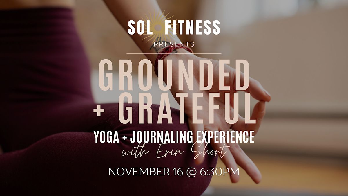 Grounded + Grateful, a Yoga and Journaling Experience, Sol Fitness ...