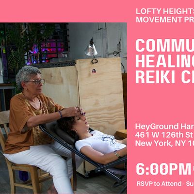 LHM Presents Community Reiki Healing Circle, Heyground Harlem by ...
