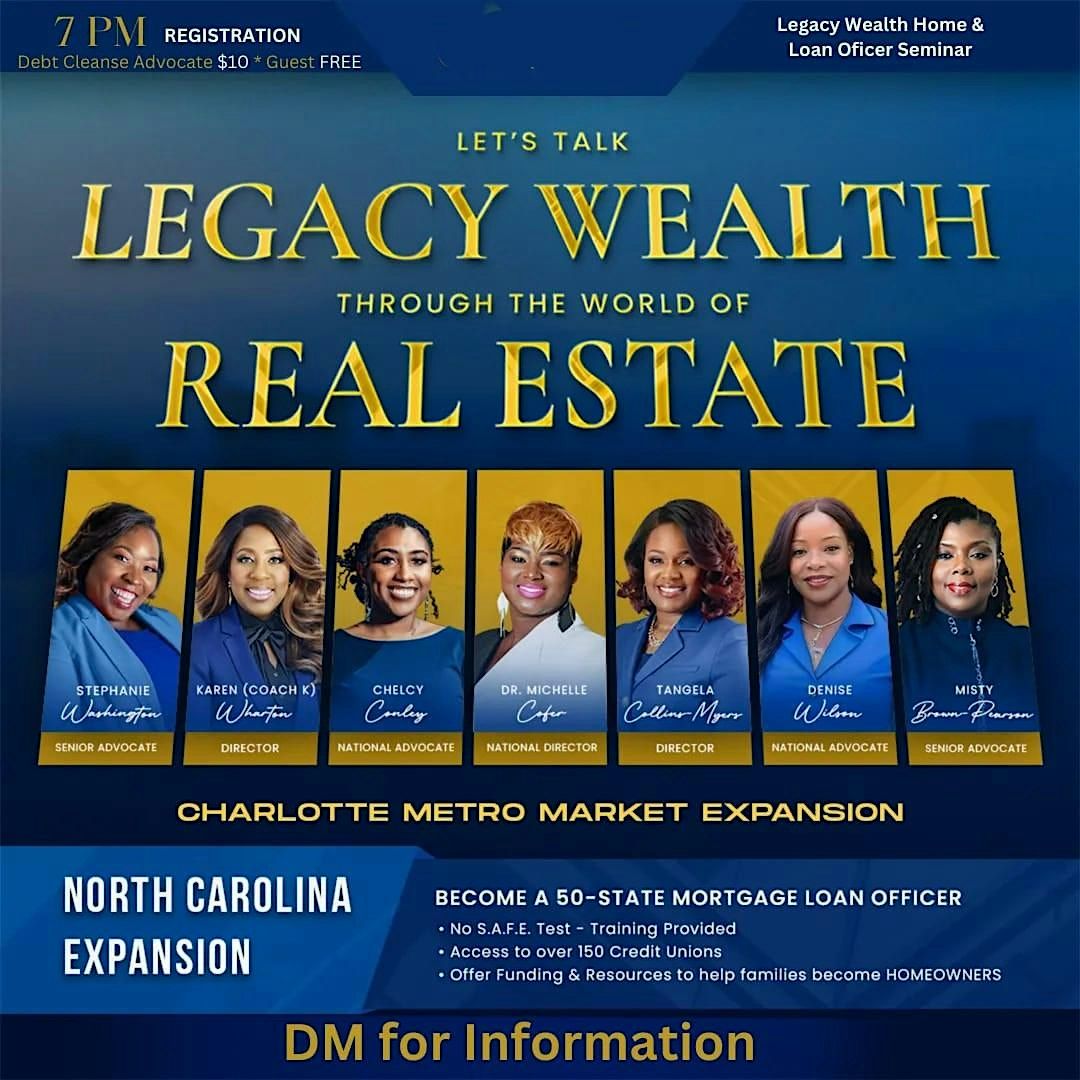 Lets Talk Legacy Wealth Through the World of Real, 601 N Polk St ste e, Pineville, 18 January ...