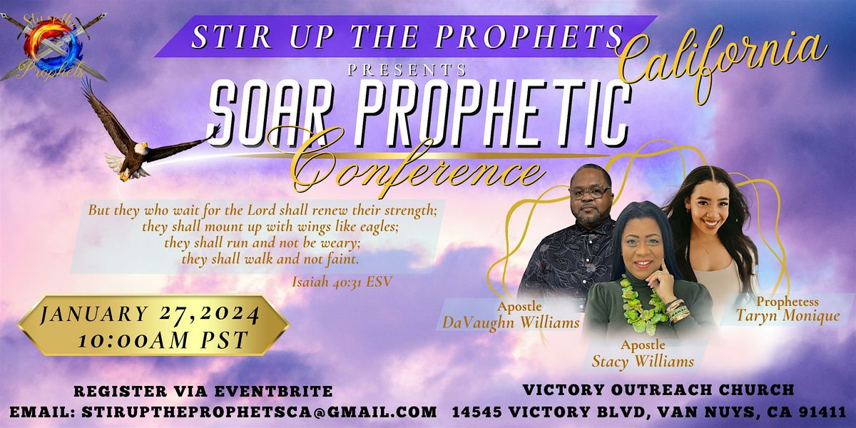 Stir Up the Prophets presents SOAR Prophetic Conference, 14545 Victory ...
