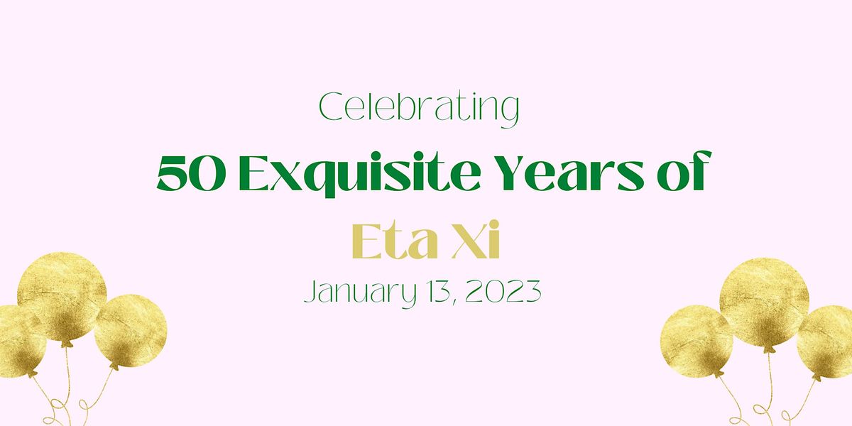 50 Exquisite Years of Eta Xi, January 13 2023 | Online Event | AllEvents