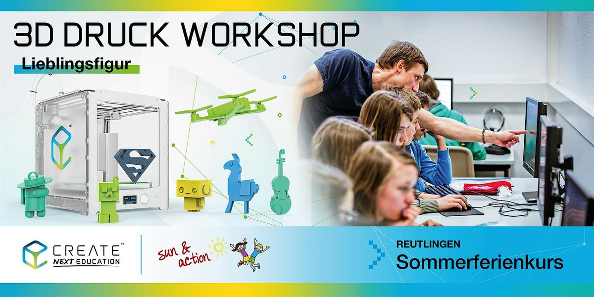 3D-DRUCK WORKSHOP - Deine Lieblingsfigur, Johannes-Kepler-Gymnasium, Reutlingen, 26 August to 29 ...