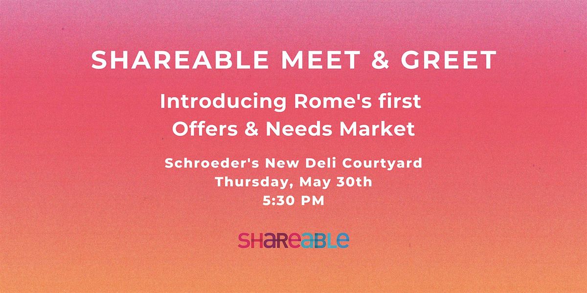 Shareable Meet & Greet, Schroeder's New Deli - Courtyard, Rome, 30 May ...