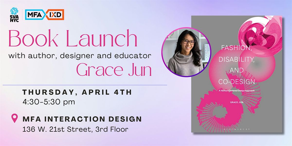 Book Launch: Fashion, Disability, and Co-Design by Grace Jun, MFA ...