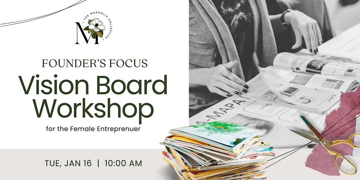 Founders Focus: Vision Board Workshop for the Female Entrepreneur ...