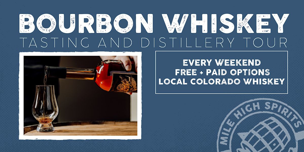 Bourbon Whiskey Tasting and Distillery Tour, Mile High Spirits - Tasting Room, Denver, 30 June ...