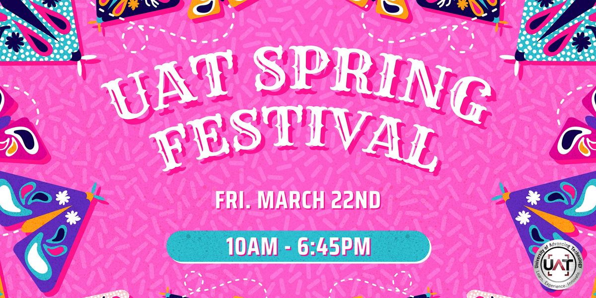 UAT Spring Festival, University of Advancing Technology, Tempe, 22 ...