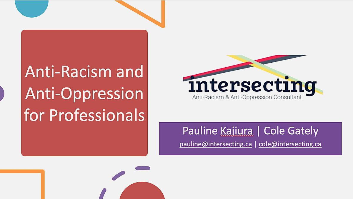 Anti-Racism and Anti-Oppression Workshop for Professionals, January 27 ...