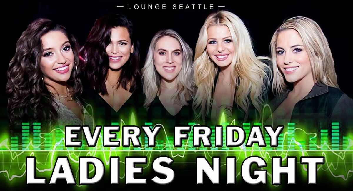 Ladies Night, Seattle Hottest NightClub, 23 February to 24 February ...
