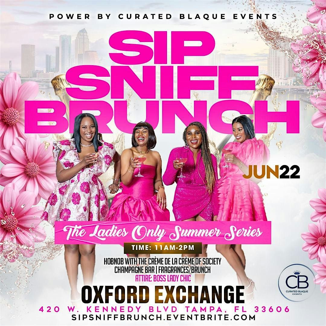 SIP. SNIFF. BRUNCH, Oxford Exchange, Tampa, 22 June 2024 | AllEvents.in