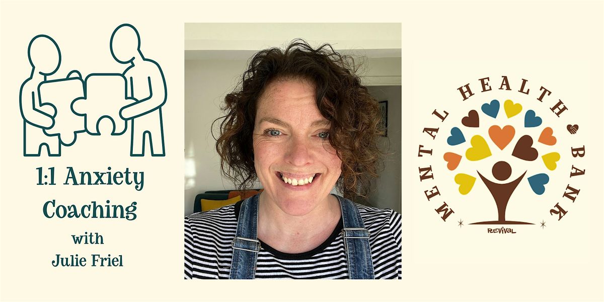 Anxiety Coaching: Helping you to worry less. With Julie Friel., Revival Food & Mood, Whitstable ...