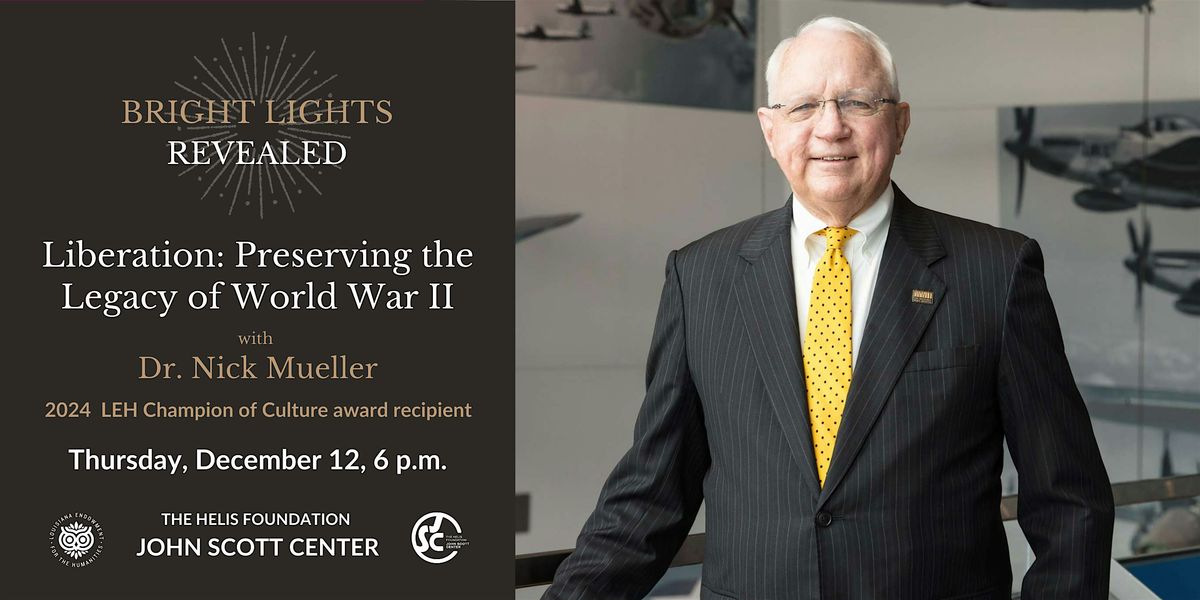 Bright Lights Revealed: Liberation - Preserving the Legacy of World War ...
