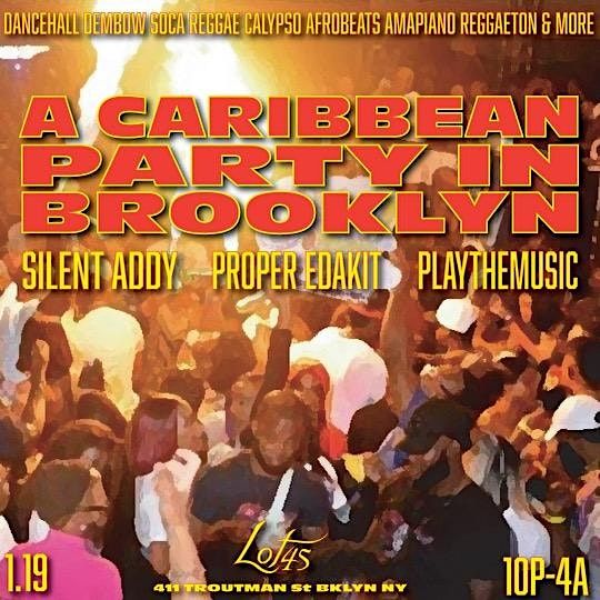 A CARIBBEAN PARTY IN BROOKLYN, Lot45, Brooklyn, 19 January to 20 ...