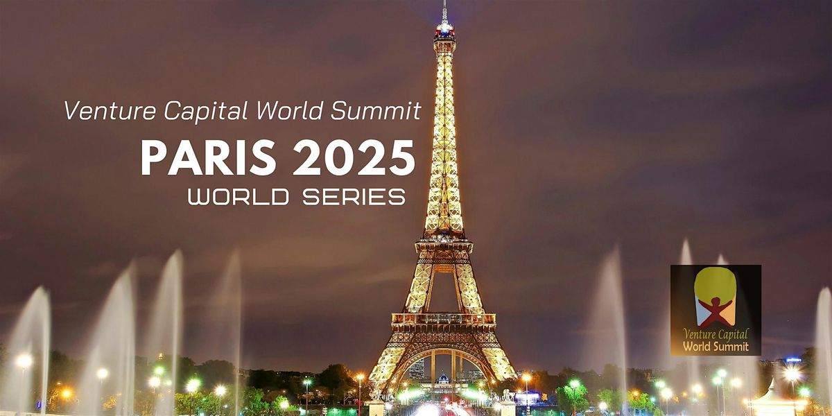 Paris 2025 Venture Capital World Summit, MYCOWORK BEAUBOURG, Paris, 21 ...