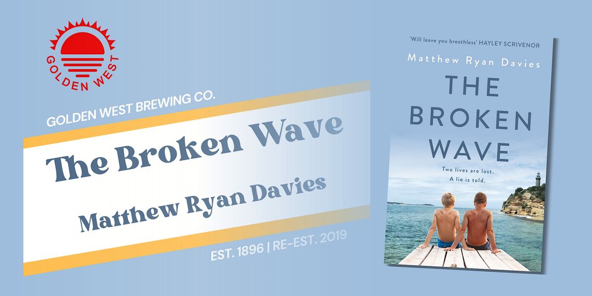 Books in the Brewery - May - The Broken Wave by Matthew Ryan Davies ...