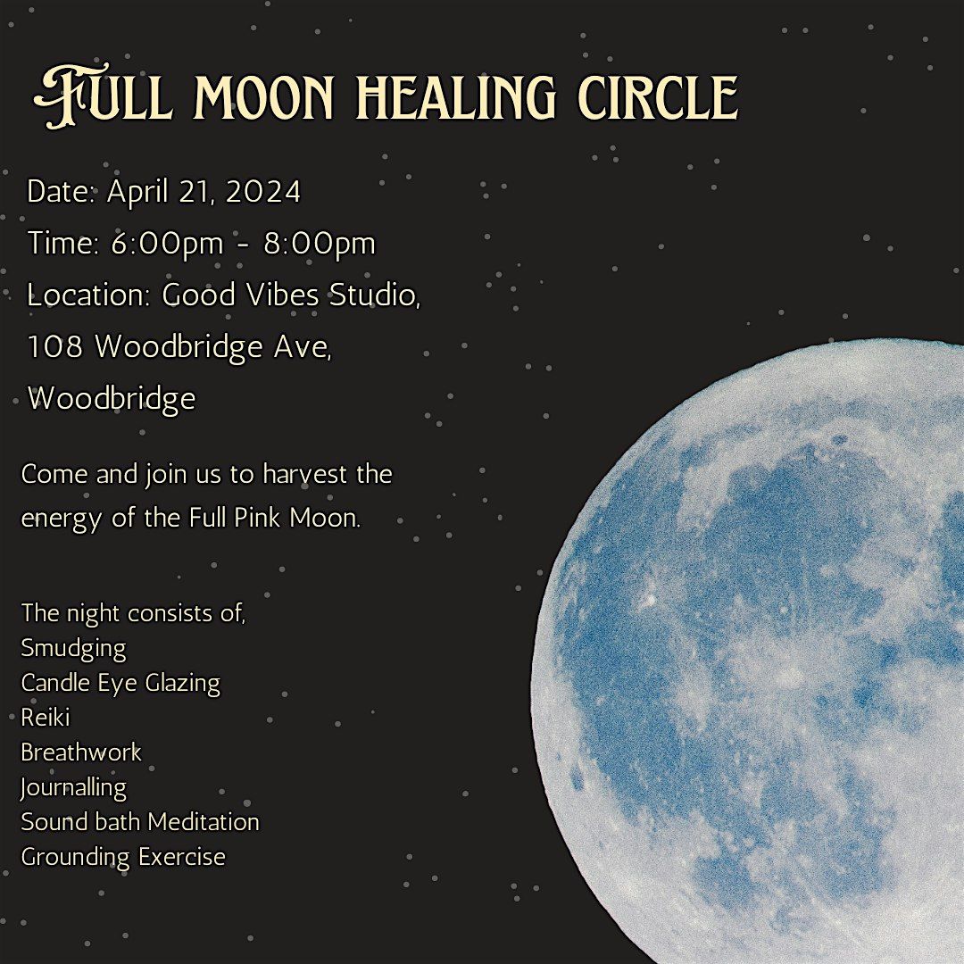 Full Moon Ceremony - Pink Moon, Good Vibes Studio, Vaughan, 21 April ...