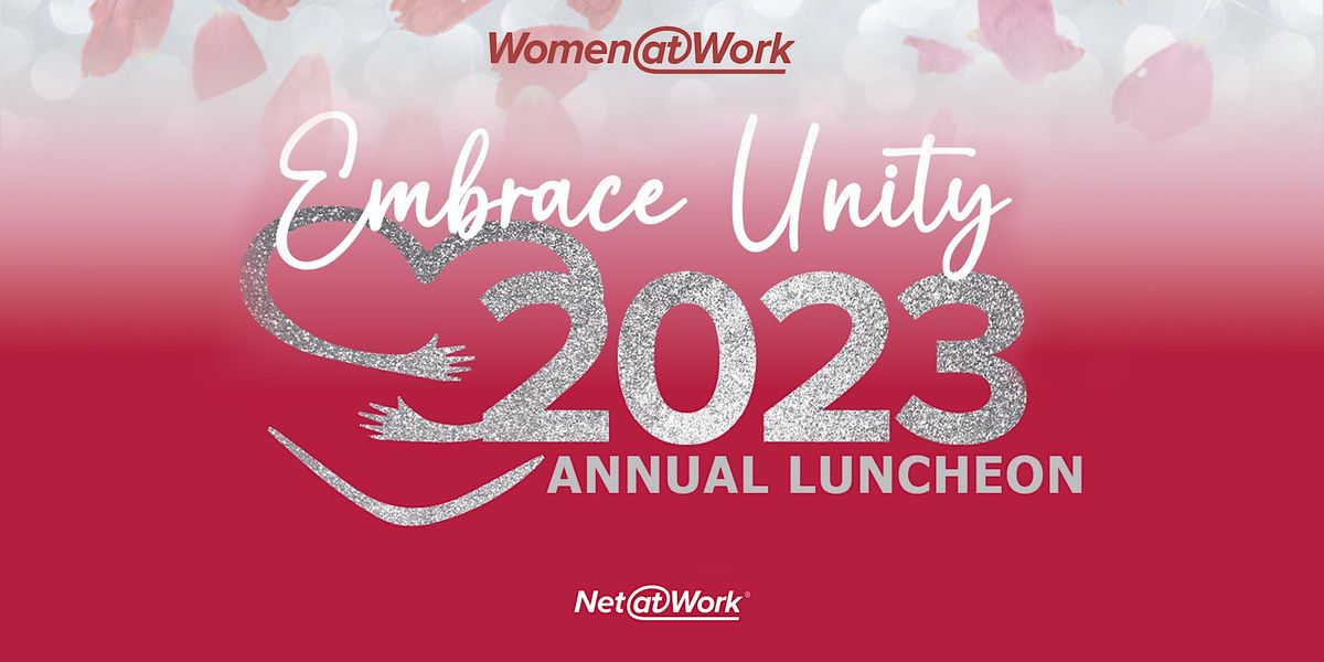 Women at Work 2023 Embracing Unity Annual Luncheon, Jay Conference ...