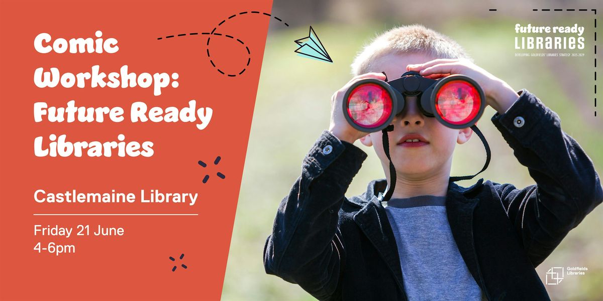Comic Workshop: Future Ready Libraries, Castlemaine Library, 21 June ... Comic Workshop: Future Ready Libraries, Castlemaine Library, 21 June ...