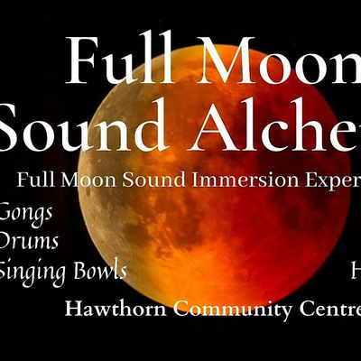 Full Moon Sound Alchemy - Sound Healing Immersion, Hawthorn Community Centre, 20 September 2024 ...