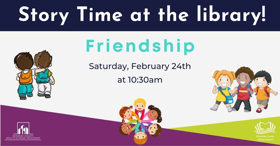Friendship Storytime, Anza Valley Community Library, February 24 2024 ...