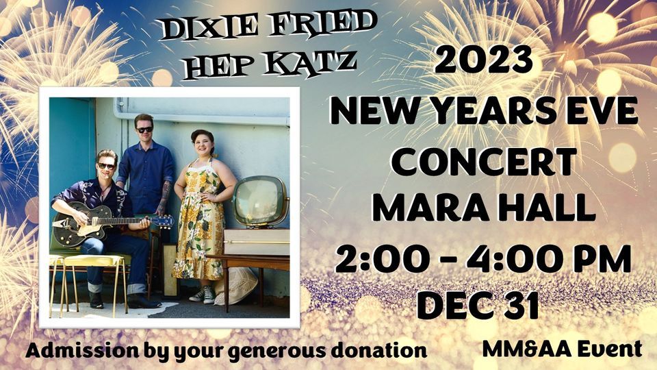 Dixie Fried Hep Katz - 2023 New Years Eve Concert at Mara Community ...