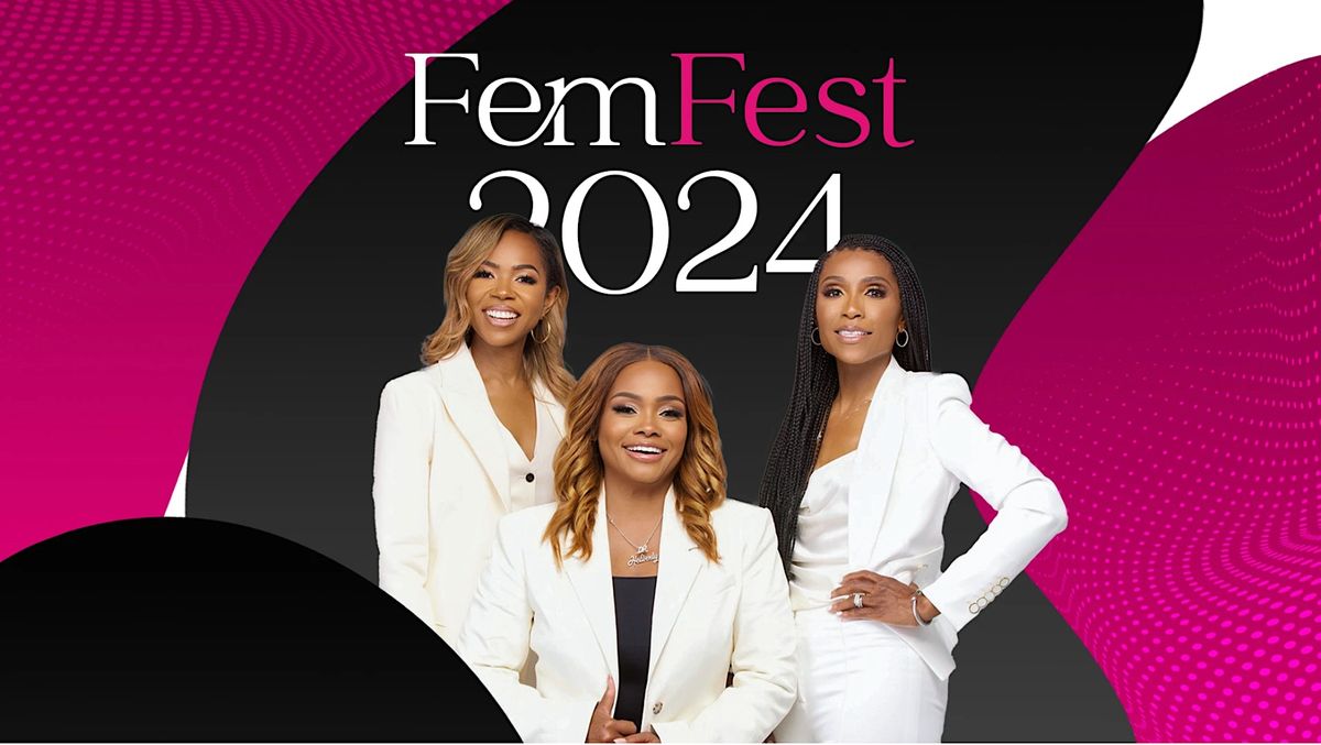 Dr. Heavenly Kimes Presents FemFest 2024 Empowerment & Wellness ...